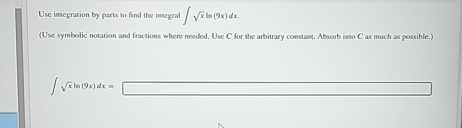 Solved Use integration by parts to find the integral | Chegg.com