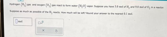Solved Hydrogen (H2) gas and oxygen (O2) gas react to form | Chegg.com