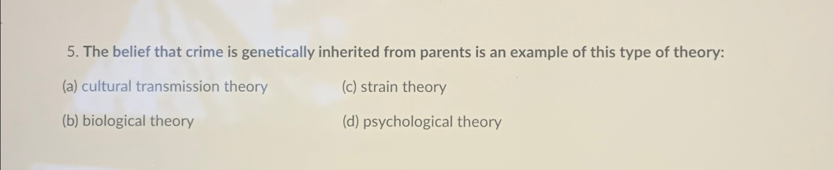Solved The belief that crime is genetically inherited from | Chegg.com