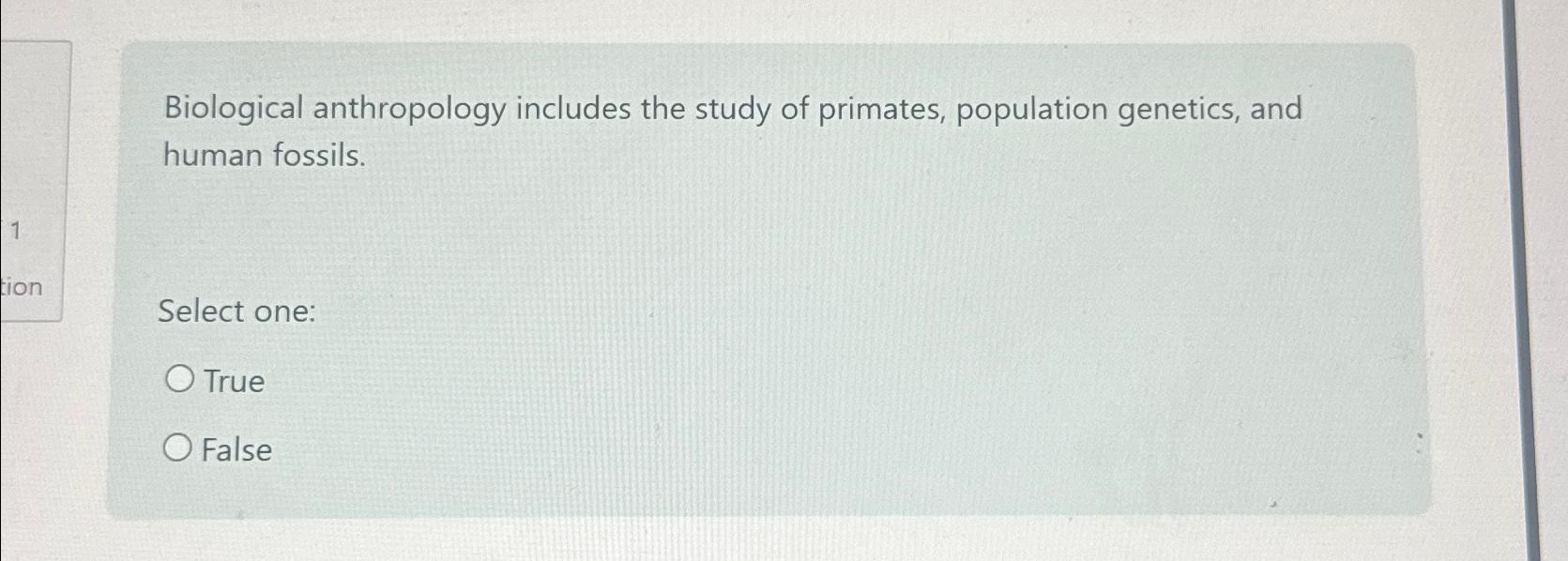 Solved Biological anthropology includes the study of | Chegg.com