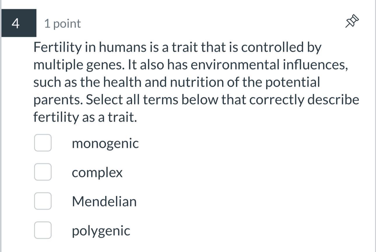 Solved 41 ﻿pointFertility in humans is a trait that is | Chegg.com