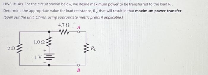 Solved HW8, \#14c) For the circuit shown below, we desire | Chegg.com