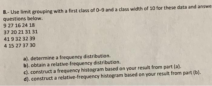 Solved 8.- Use limit grouping with a first class of 0-9 and | Chegg.com