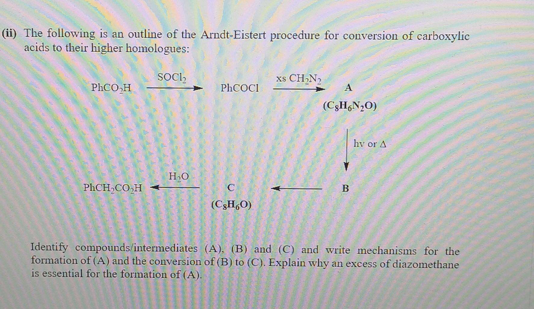 Solved (ii) The following is an outline of the Arndt-Eistert | Chegg.com