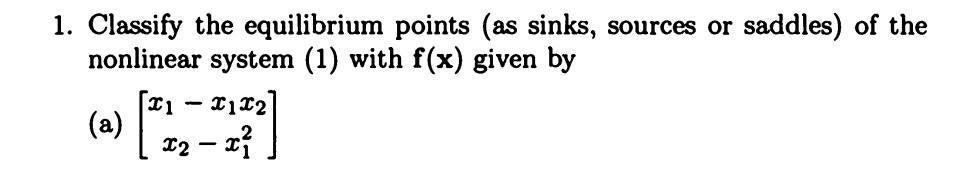 Solved Classify the equilibrium points (as sinks, ﻿sources | Chegg.com