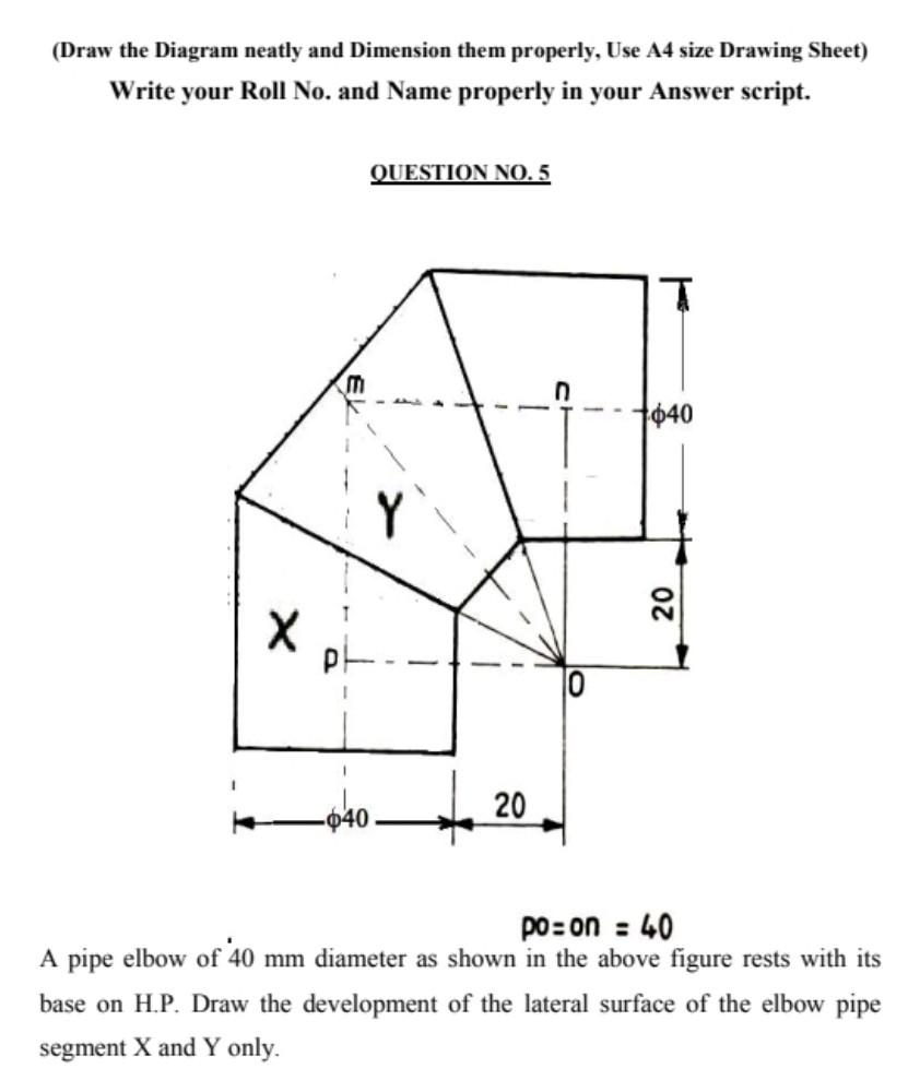 Solved (Draw the Diagram neatly and Dimension them properly, | Chegg.com