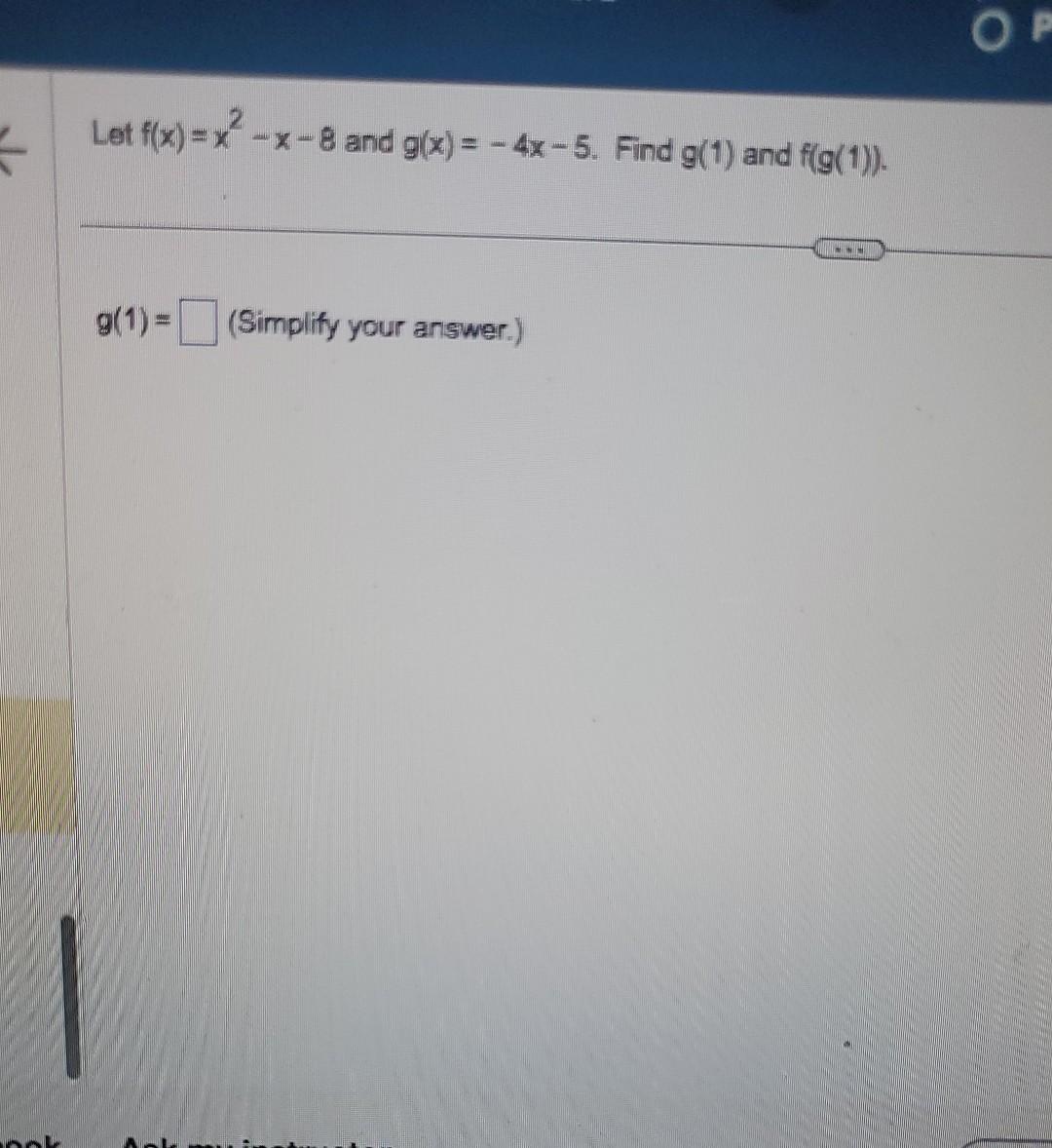 Solved Let f(x)=x2−x−8 and g(x)=−4x−5. Find g(1) and | Chegg.com