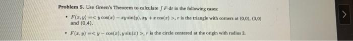 Solved Problem 5. Use Green's Theorem to calculate Fdr in | Chegg.com