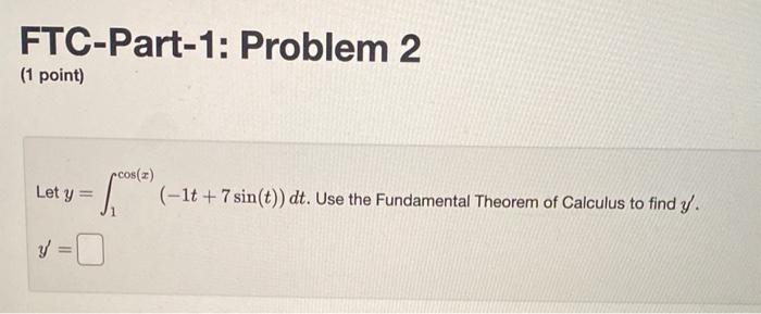 Solved FTC-Part-1: Problem 2 (1 point) Let | Chegg.com