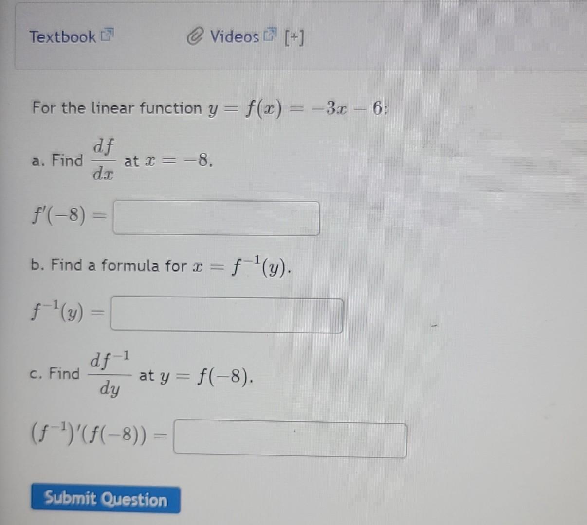Solved For the linear function y=f(x)=−3x−6 : a. Find dxdf | Chegg.com