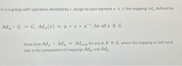 Solved G is a group with operation denoted by - Assign to | Chegg.com
