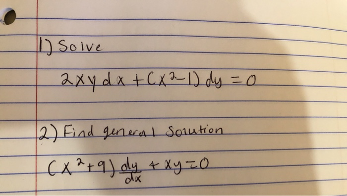 Solved 1) Soive 2xy dx + (x2-1) dy = 0 (2) Find general | Chegg.com