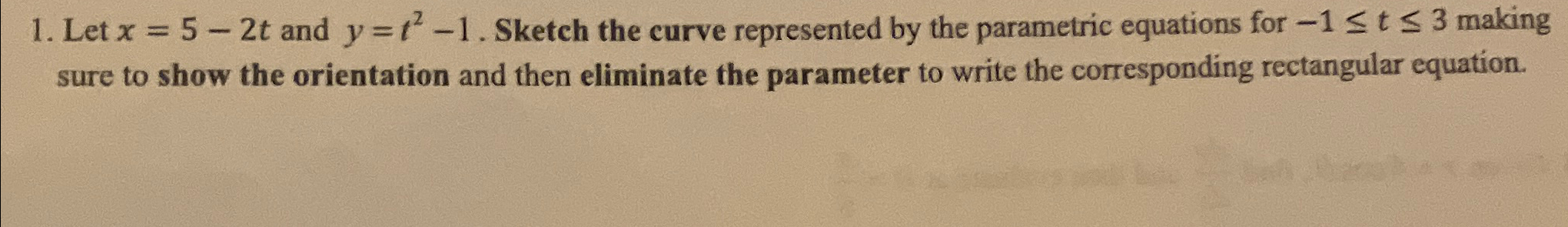 Solved Let x=5-2t ﻿and y=t2-1. ﻿Sketch the curve represented | Chegg.com