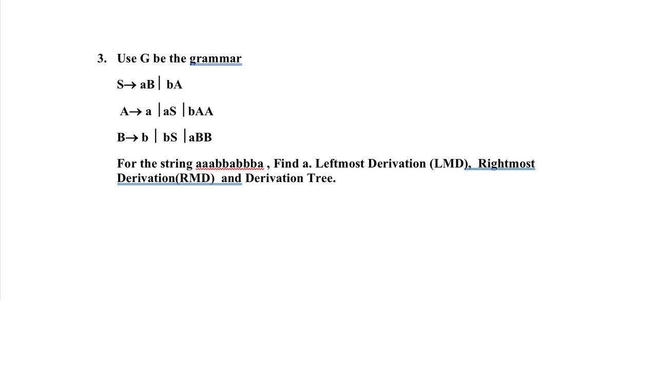 Solved Use G ﻿be the grammarS→aB|bA|A→a|aS| ﻿bAA | Chegg.com