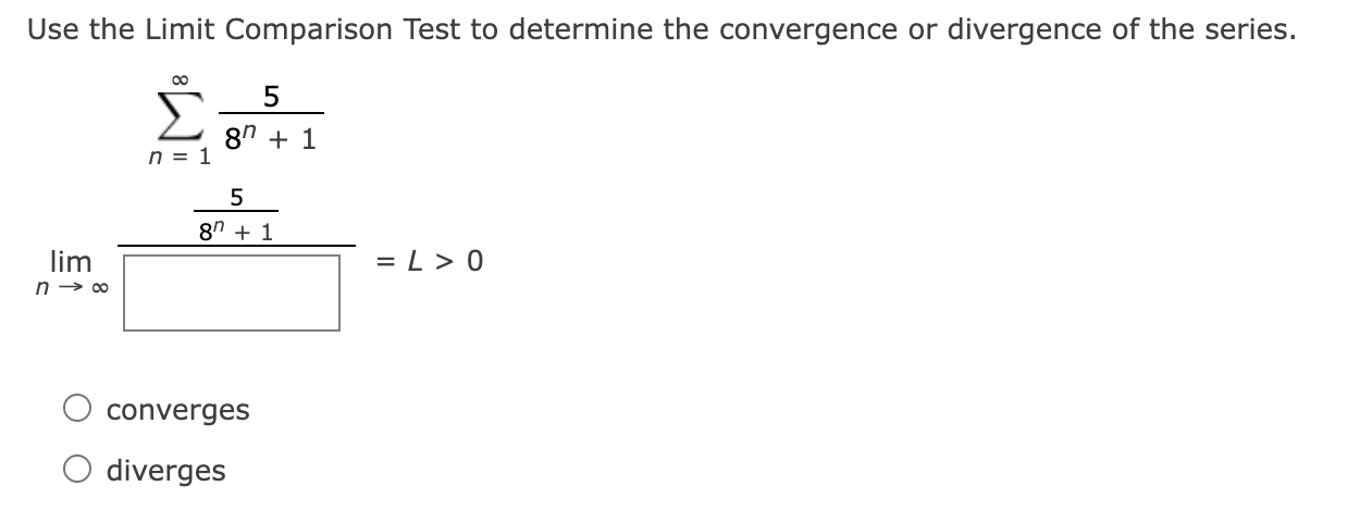 Solved Use the Limit Comparison Test to determine the | Chegg.com