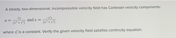Solved A steady, two-dimensional, incompressible velocity | Chegg.com