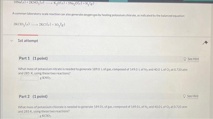 [Solved]: 10Na(s)+2KNO3(s)K2O(s)+5Na2O(s)+N2(g) A common la