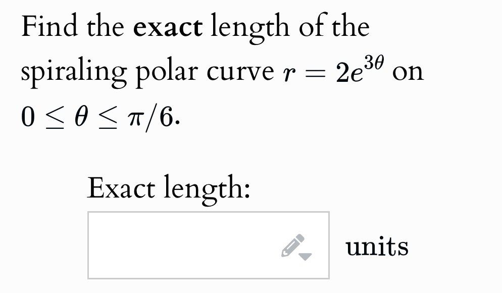 Solved Find the exact length of the spiraling polar curve | Chegg.com