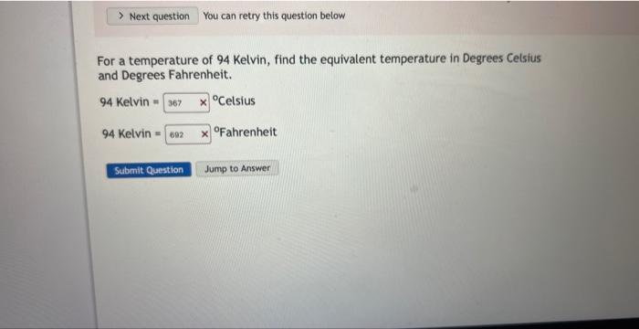 Solved For a temperature of 94 Kelvin, find the equivalent | Chegg.com