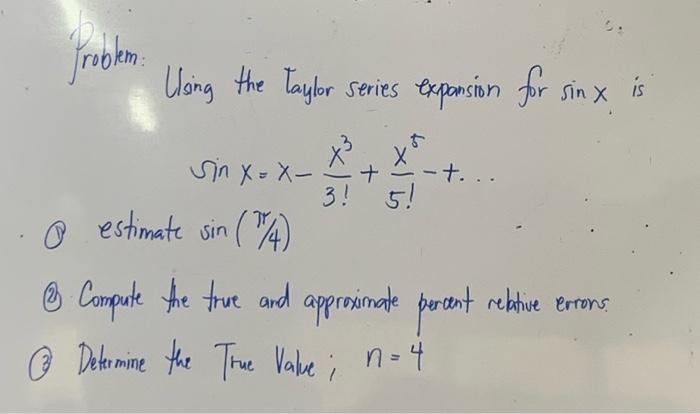 Solved yroblem: Uoing the Taylor series expansion for sinx | Chegg.com