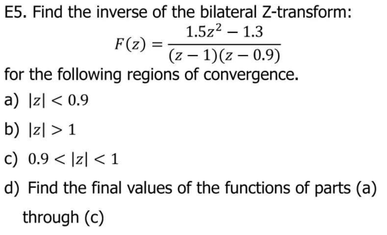 Solved - E5. Find the inverse of the bilateral Z-transform: | Chegg.com