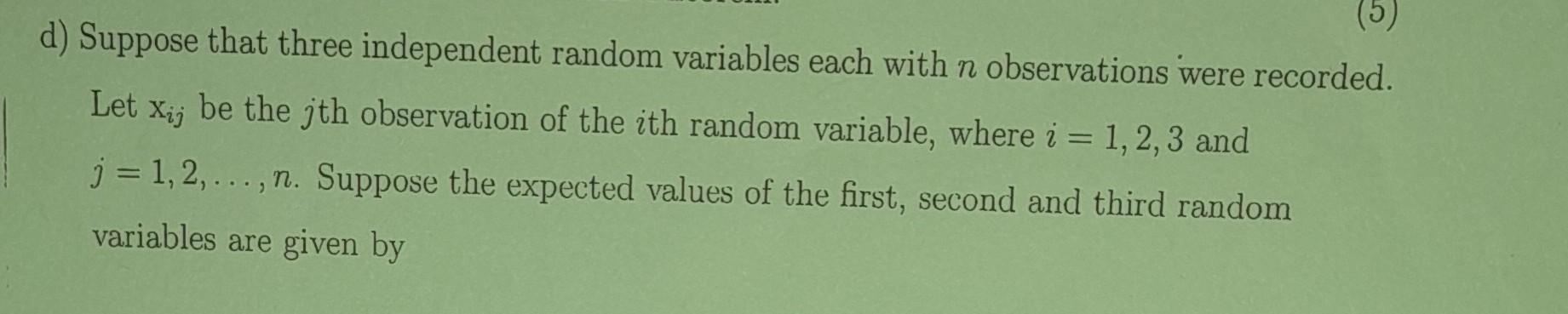 Solved d) Suppose that three independent random variables | Chegg.com
