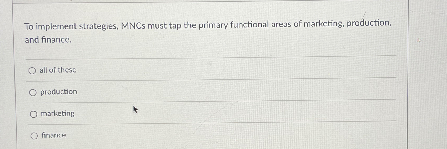 Solved To implement strategies, MNCs must tap the primary | Chegg.com