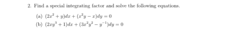 Solved Find a special integrating factor and solve the | Chegg.com