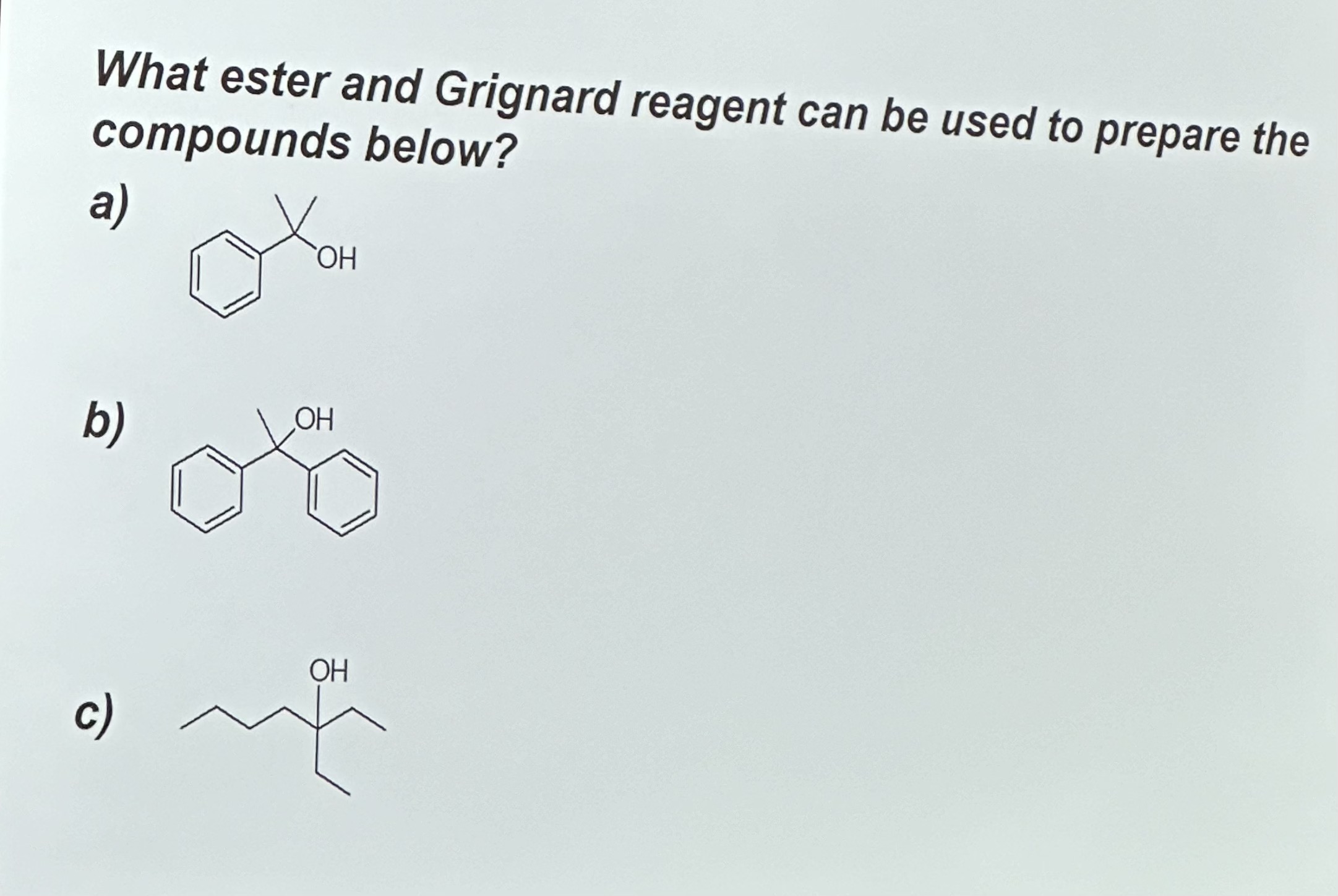 Solved What ester and Grignard reagent can be used to | Chegg.com