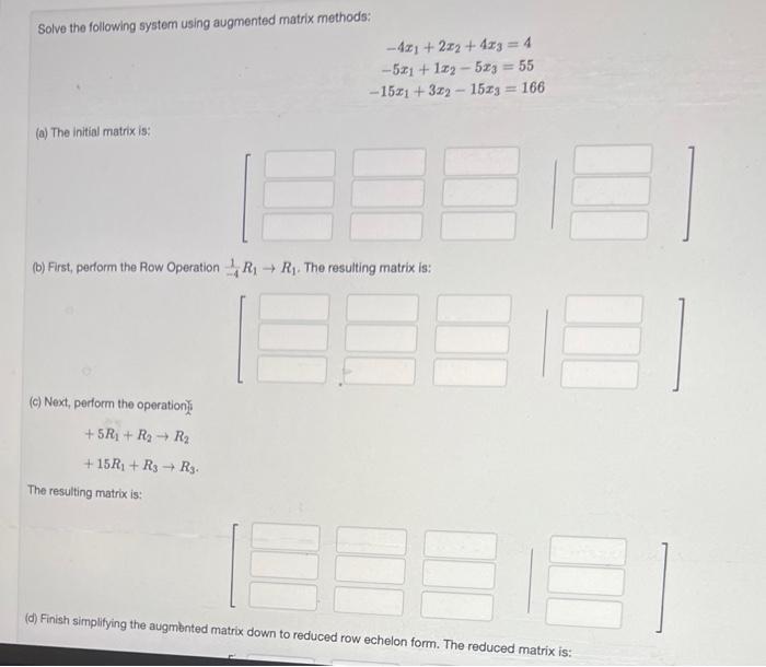 Solved Solve the following system using augmented matrix | Chegg.com