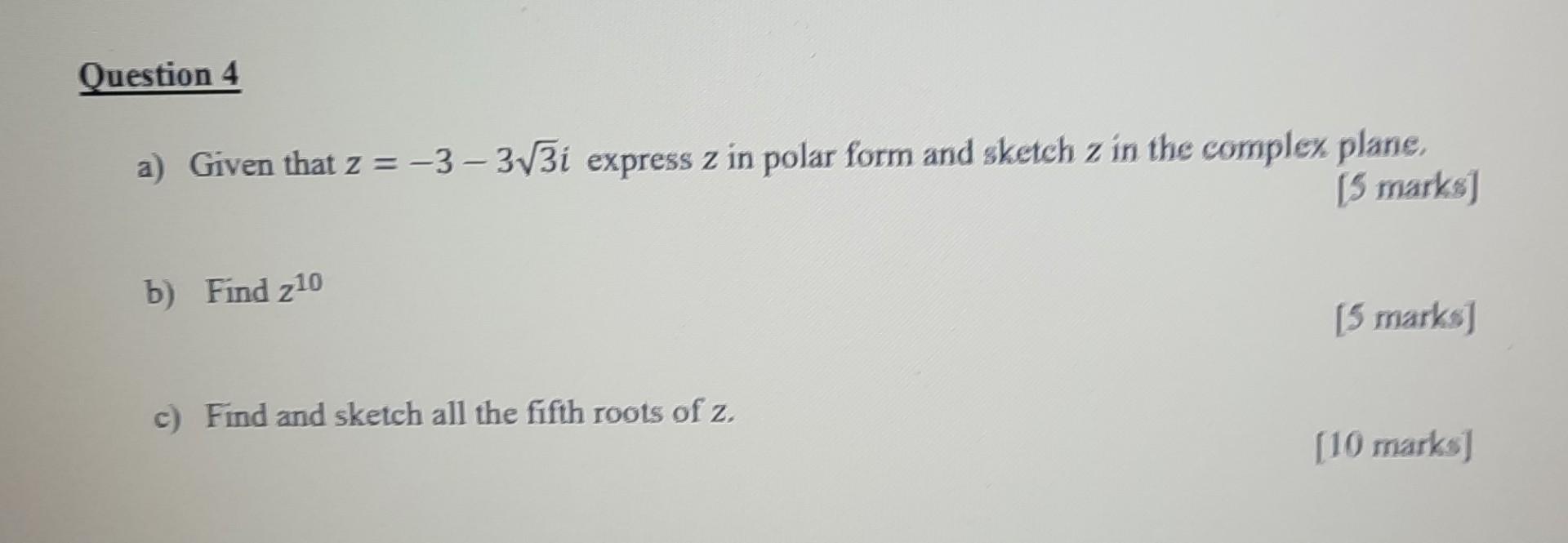 Solved a) Given that \\( z=-3-3 \\sqrt{3} i \\) express \\( | Chegg.com