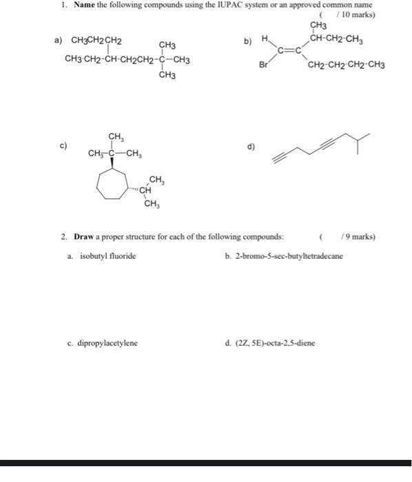 Solved 1. Name the following compounds using the IUPAC | Chegg.com