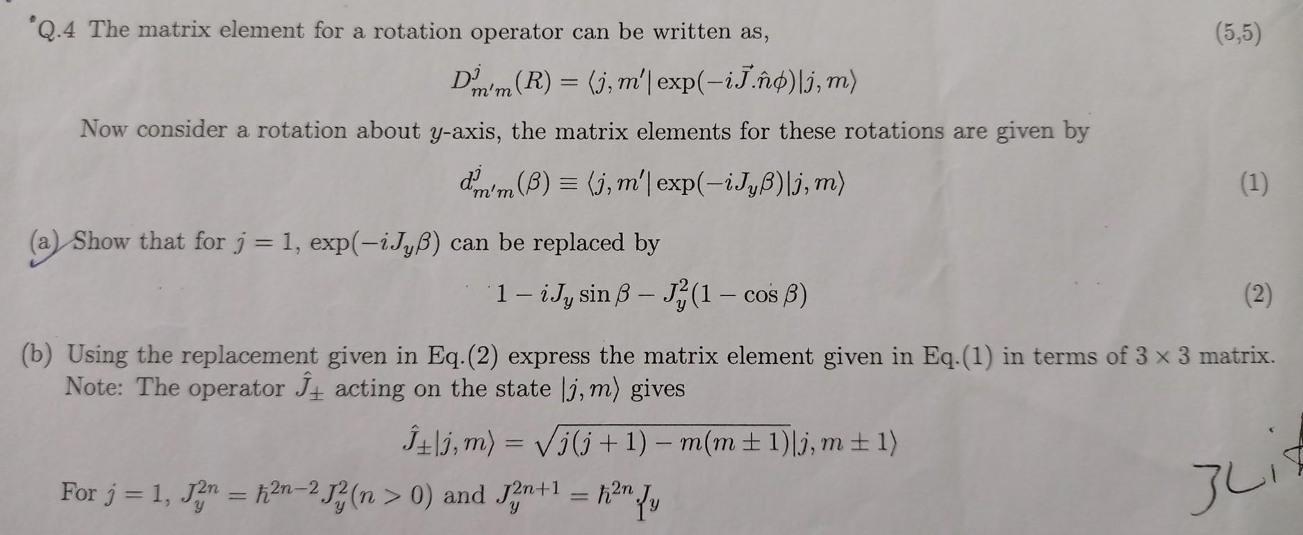 Solved (5,5) 'Q.4 The matrix element for a rotation operator | Chegg.com