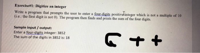 Solved Exercise#1: Digitize an integer Write a program that | Chegg.com
