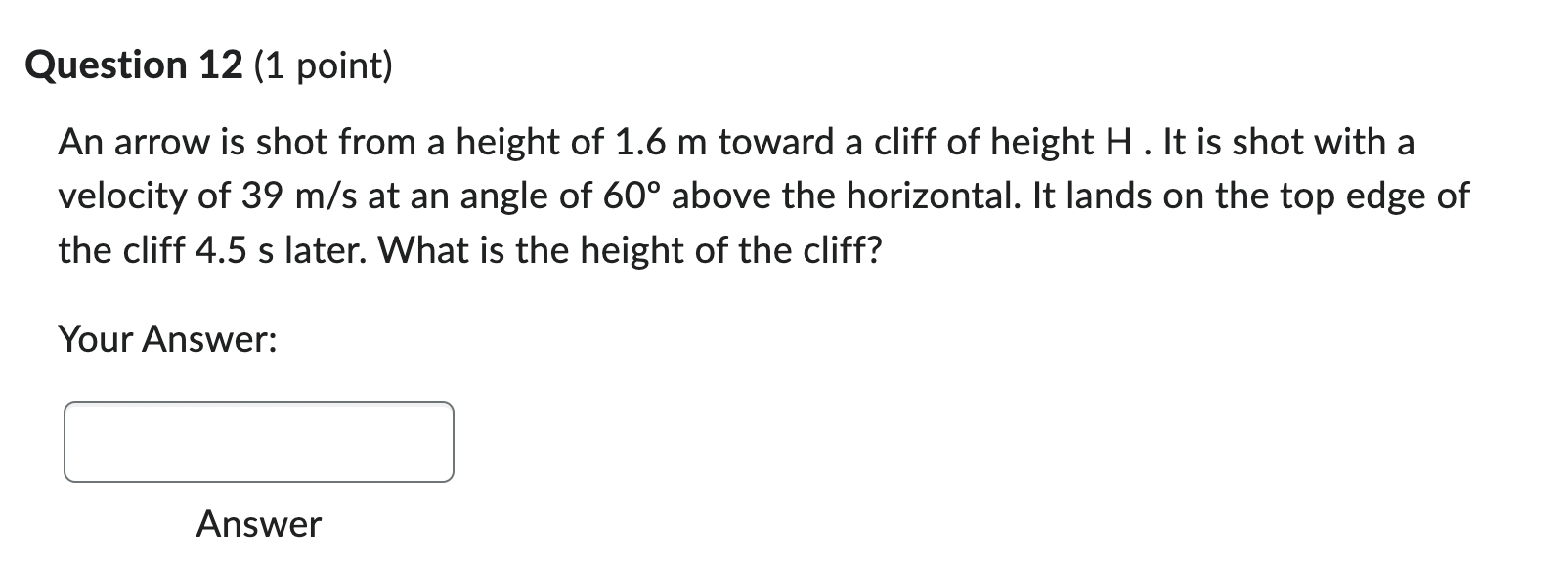 Solved Question 12 (1 ﻿point)An arrow is shot from a height | Chegg.com
