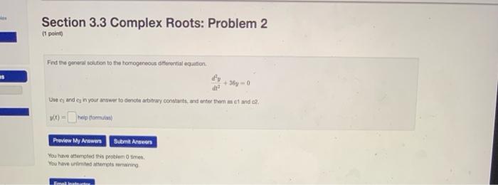Solved Section 3.3 Complex Roots: Problem 2 (point) Find the | Chegg.com