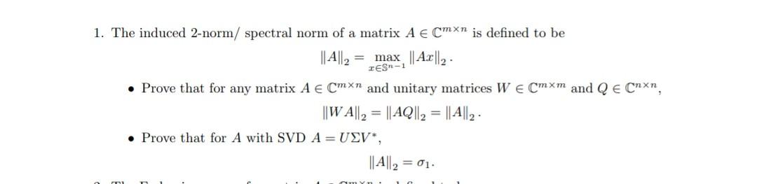 Solved 1. The induced 2-norm/ spectral norm of a matrix | Chegg.com