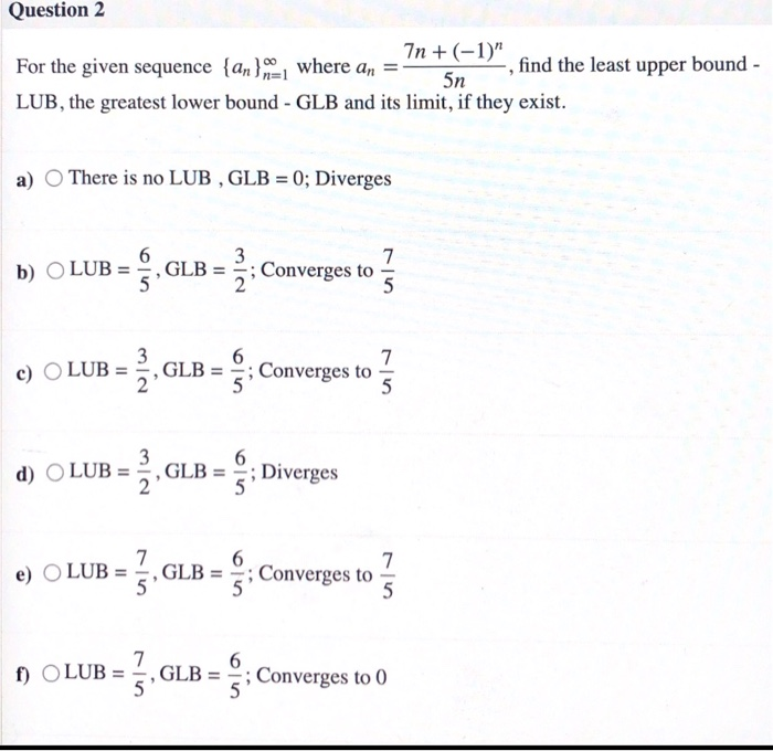 Solved Question 2 7n +(-1)" For the given sequence {ann, | Chegg.com