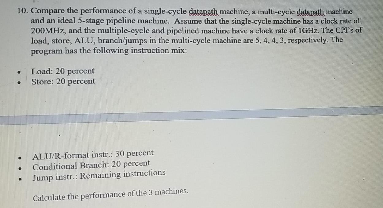 Solved 10. Compare the performance of a single-cycle | Chegg.com