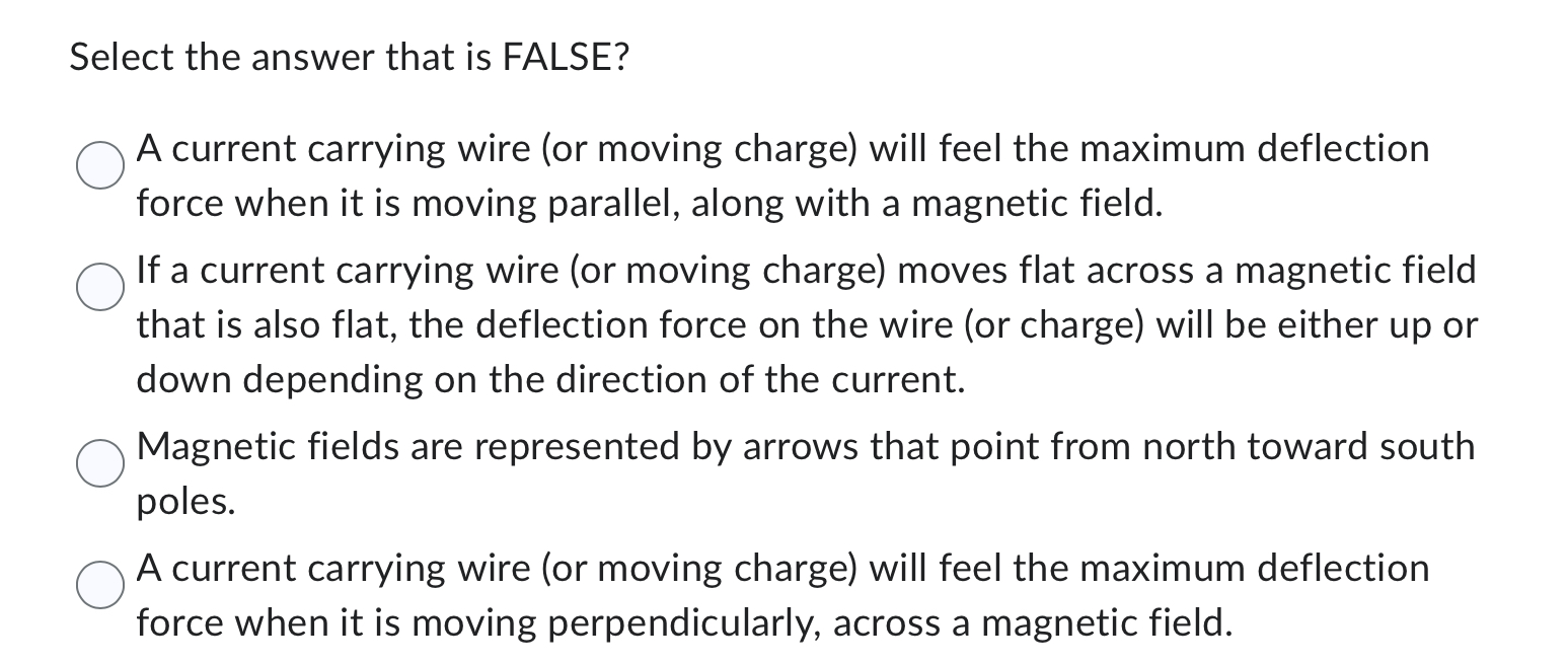 Solved Select the answer that is FALSE?A current carrying | Chegg.com