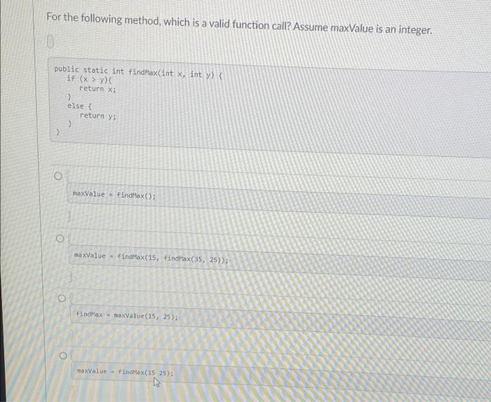 Solved For the following method, which is a valid function | Chegg.com