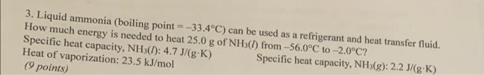 Solved 3. Liquid ammonia (boiling point = -33.4°C) can be | Chegg.com