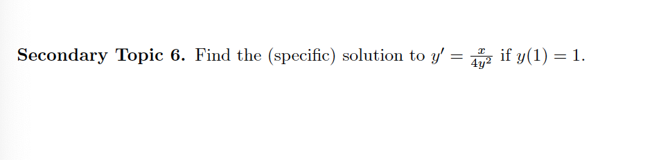 Solved Secondary Topic 6. ﻿Find the (specific) ﻿solution to | Chegg.com