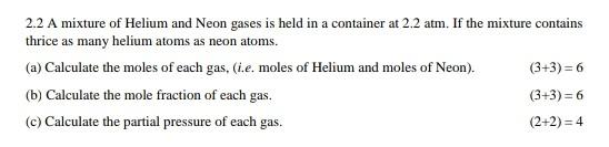 Solved 2.2 A mixture of Helium and Neon gases is held in a | Chegg.com