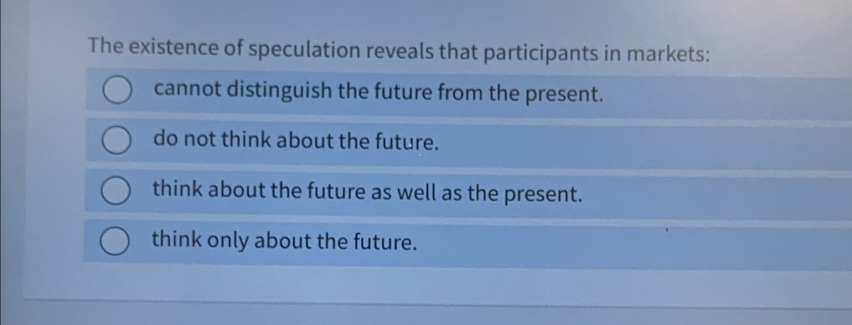 Solved The existence of speculation reveals that | Chegg.com