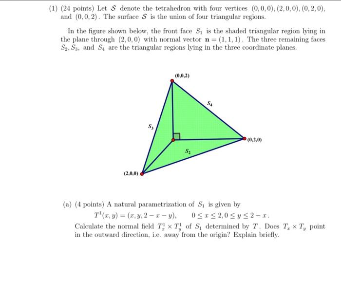 (1) (24 points) Let S denote the tetrahedron with | Chegg.com