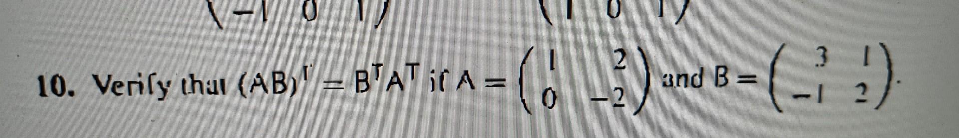 Solved all (AB)⊤=B⊤A⊤ if A=(102−2) and B=(3−112) | Chegg.com