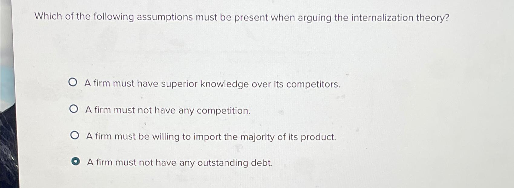 Solved Which of the following assumptions must be present | Chegg.com