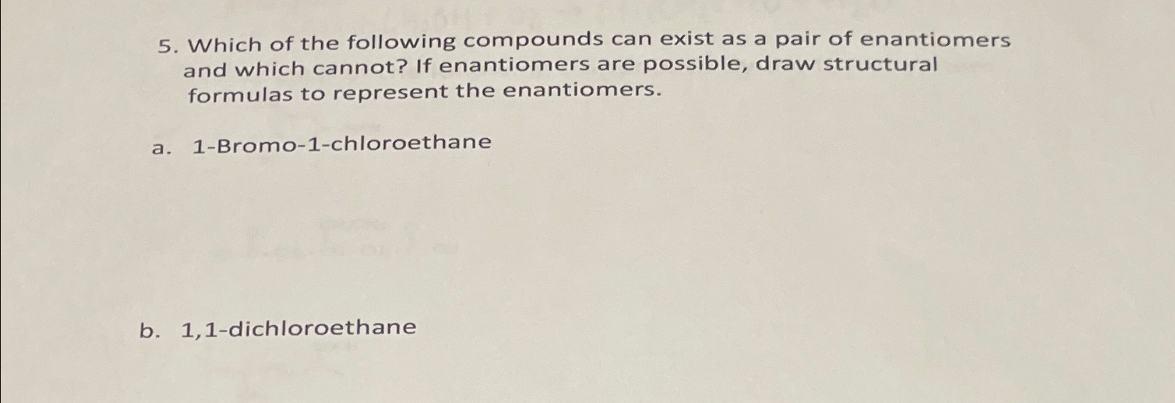 Solved Which of the following compounds can exist as a pair | Chegg.com