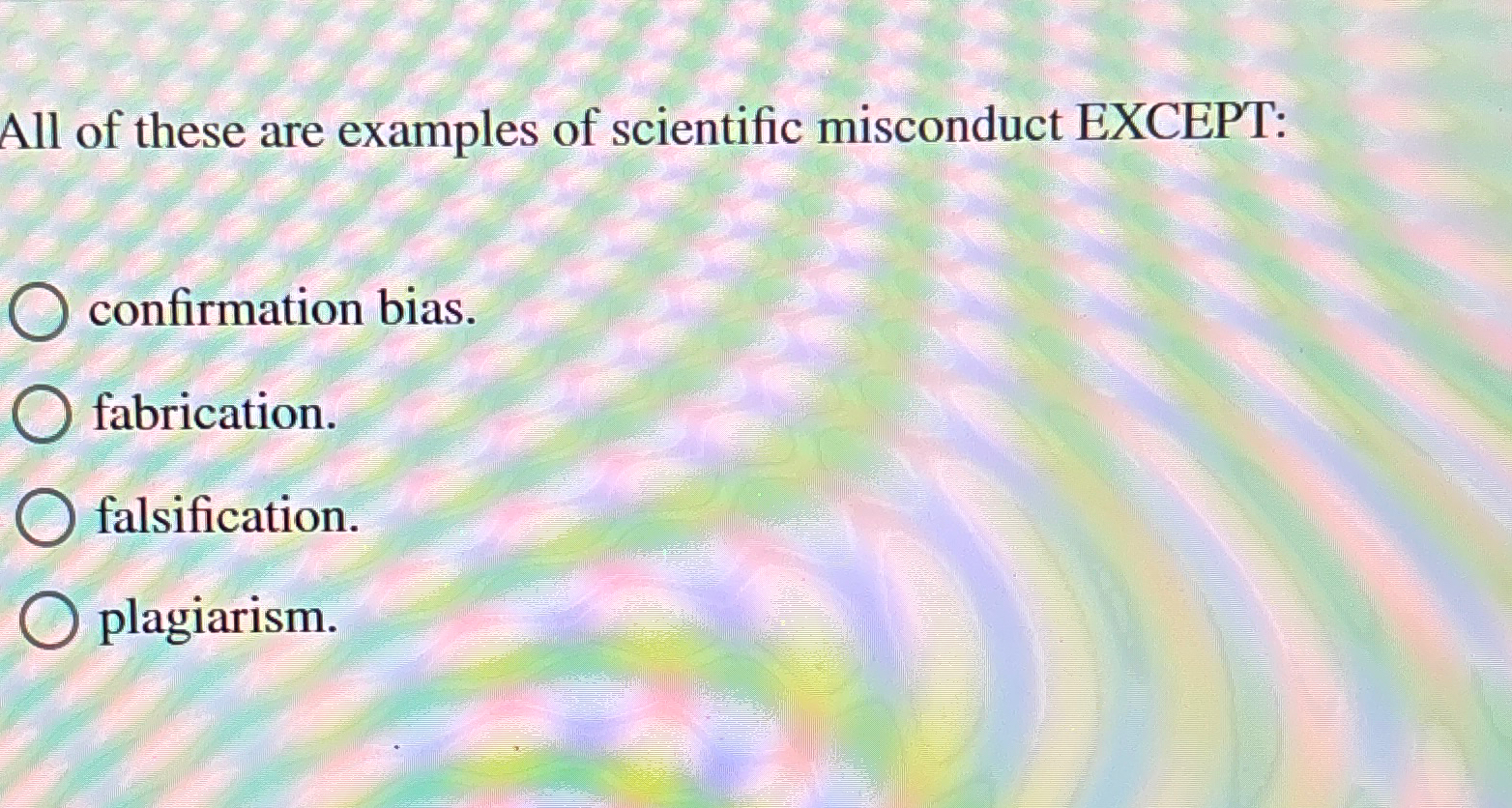 Solved All of these are examples of scientific misconduct | Chegg.com